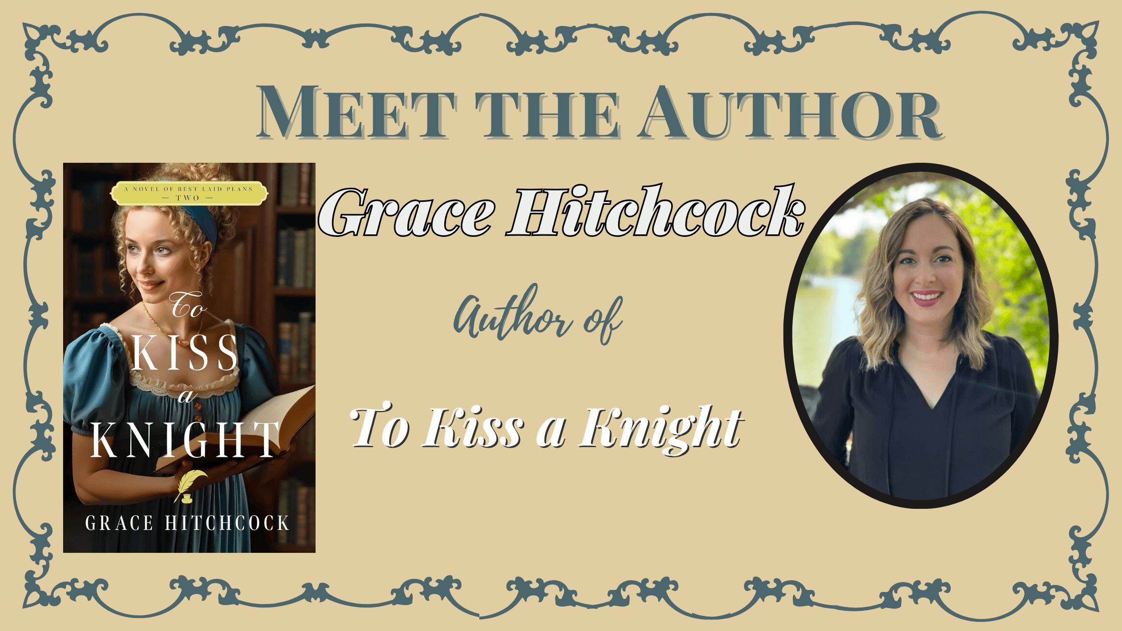 Meet Grace Hitchcock, Author of To Kiss a Knight | Crystal Caudill